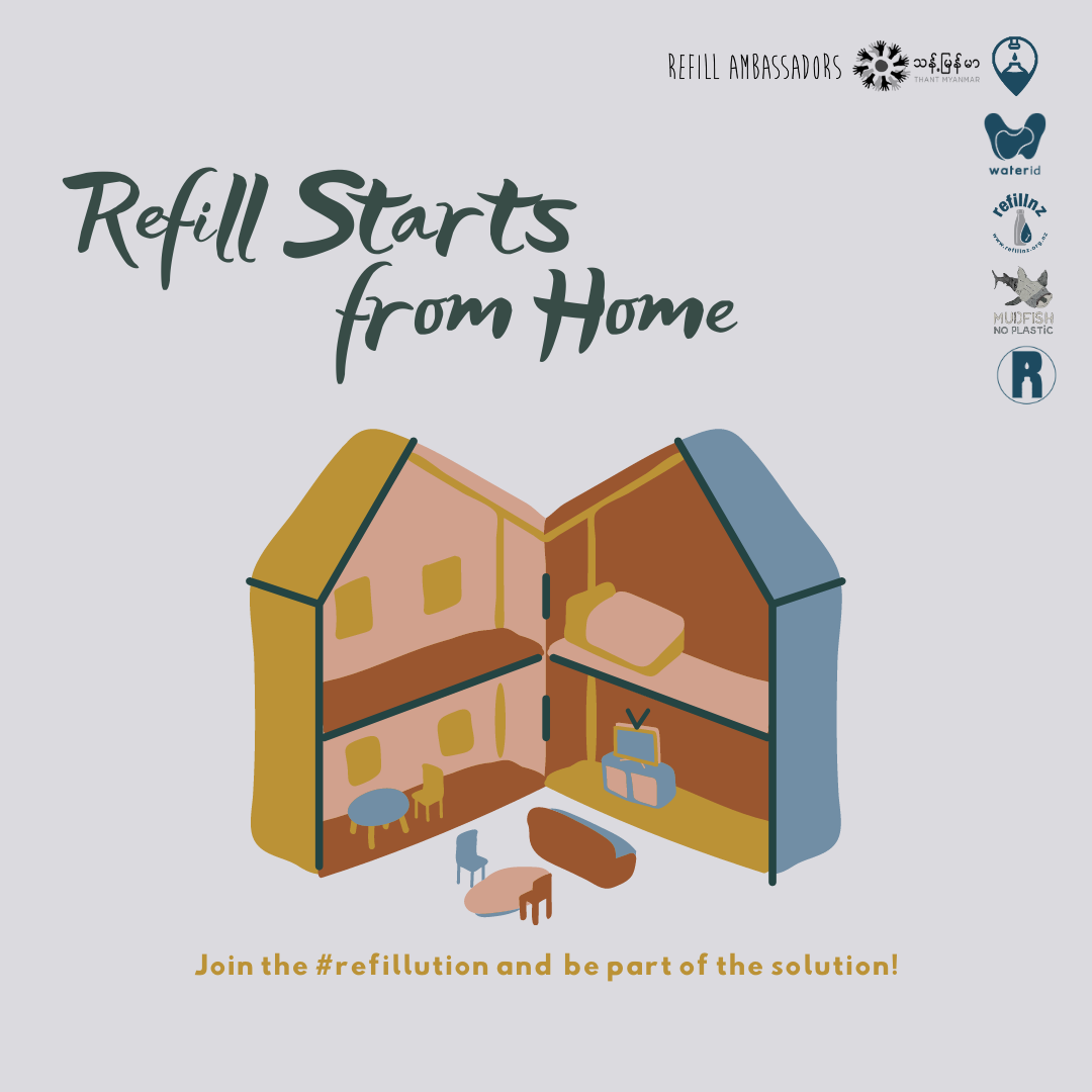 FRIENDLY REMINDER! REFILL STARTS FROM HOME - Refill Ambassadors